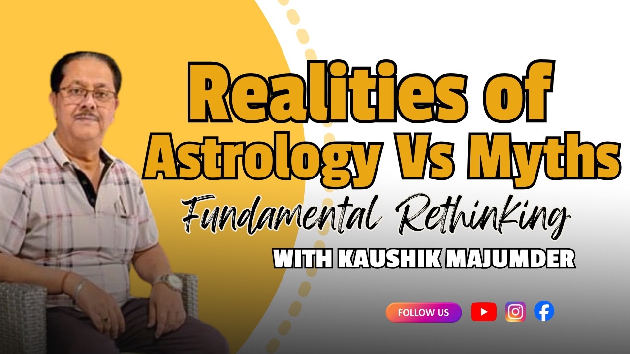Realities of Astrology Vs Myths A Fundamental Rethinking - YouTube