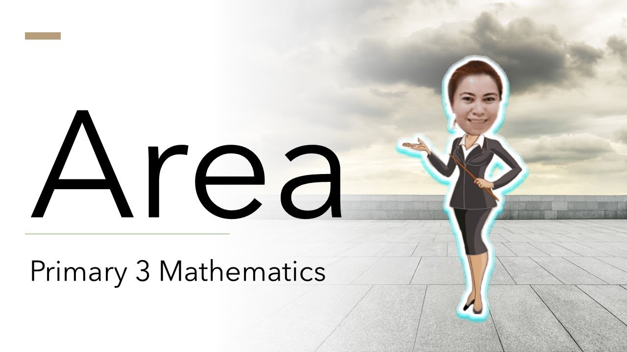 Primary 3 Mathematics Area - YouTube