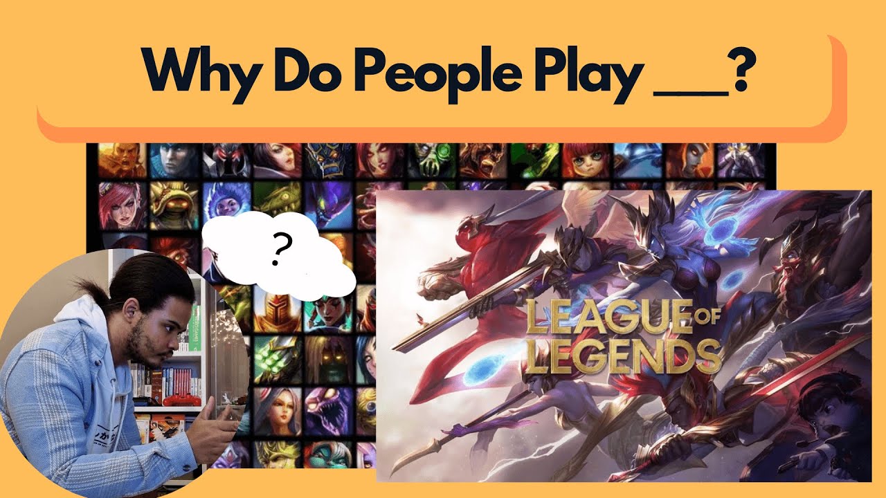 Why do people play League of Legends - YouTube