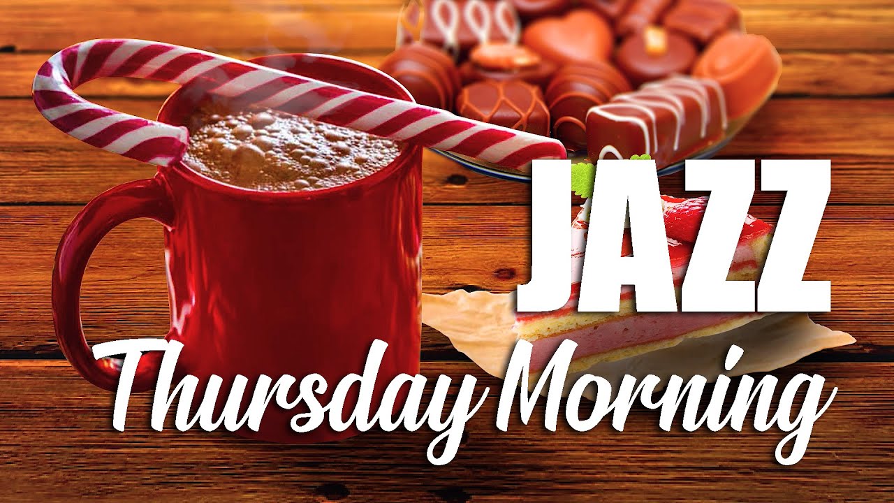 Thursday Morning Jazz ☕ Bossa Nova Music - Winter Jazz Coffee To Relax ...