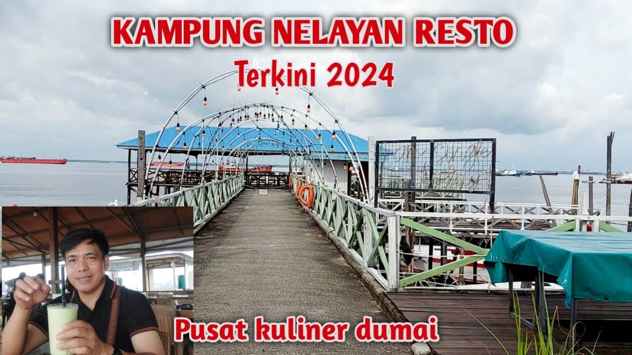 KAMPUNG NELAYAN RESTO TERKINI 2024 PUSAT KULINER KOTA DUMAI - YouTube