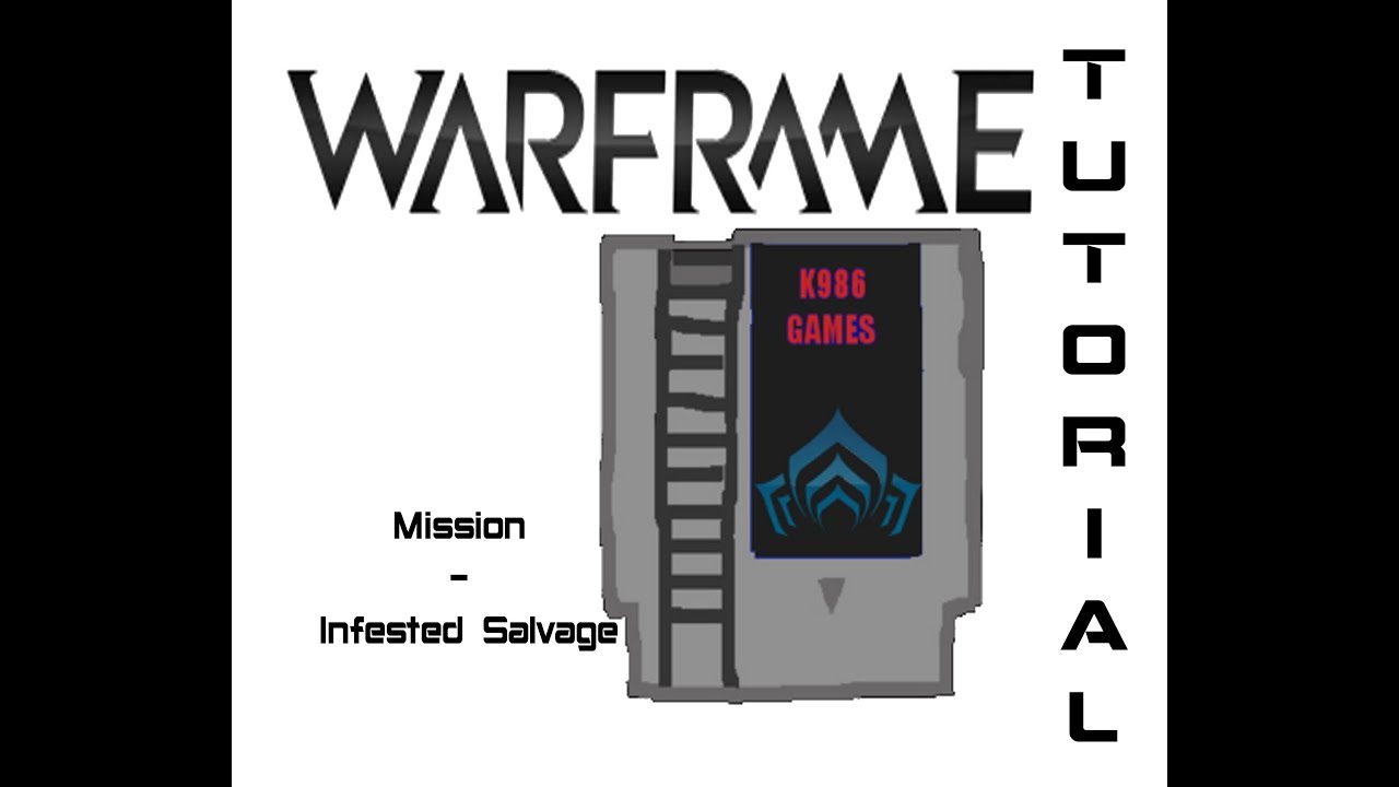 Warframe Tutorial: Missions - Infested Salvage - YouTube