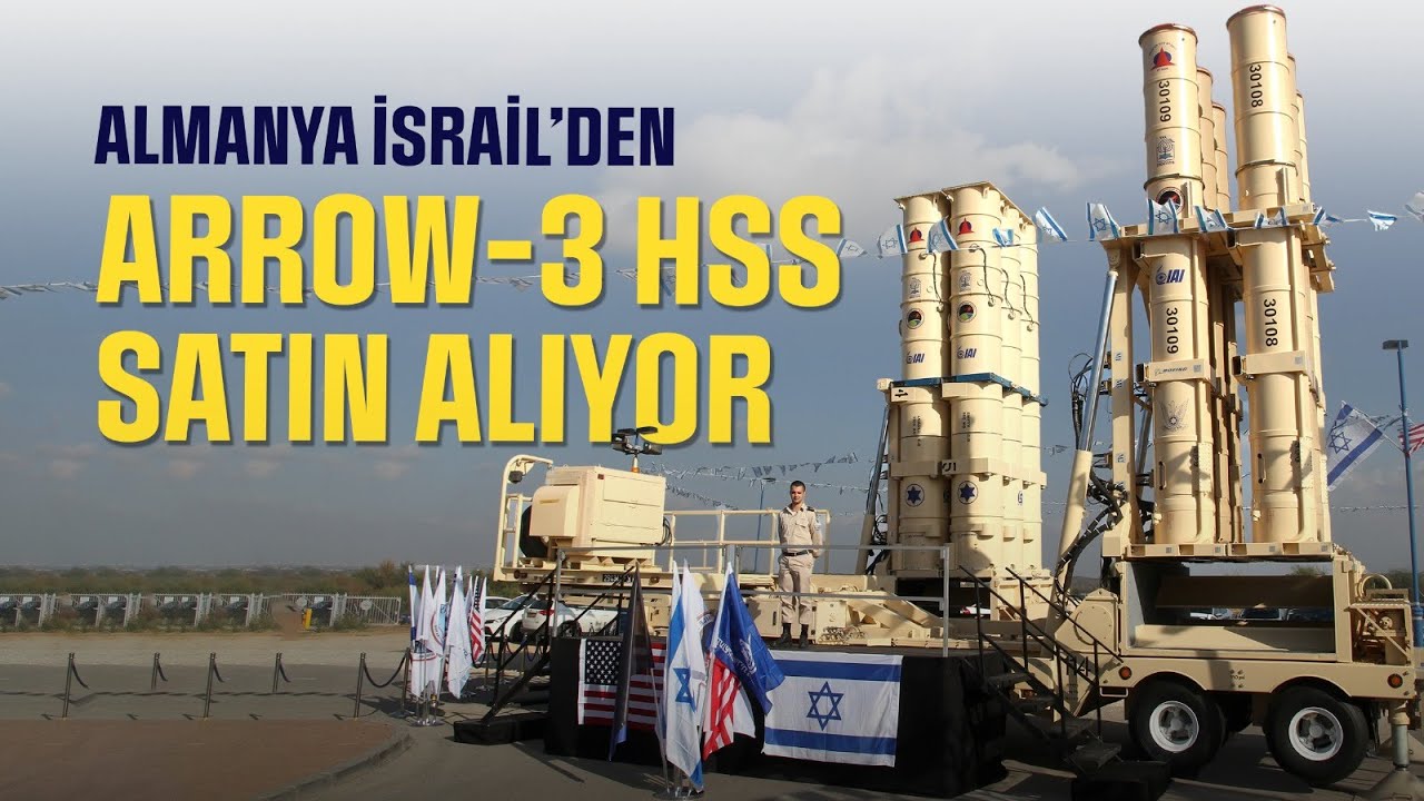 ALMANYA İSRAİL’DEN ARROW-3 HSS SATIN ALIYOR - YouTube