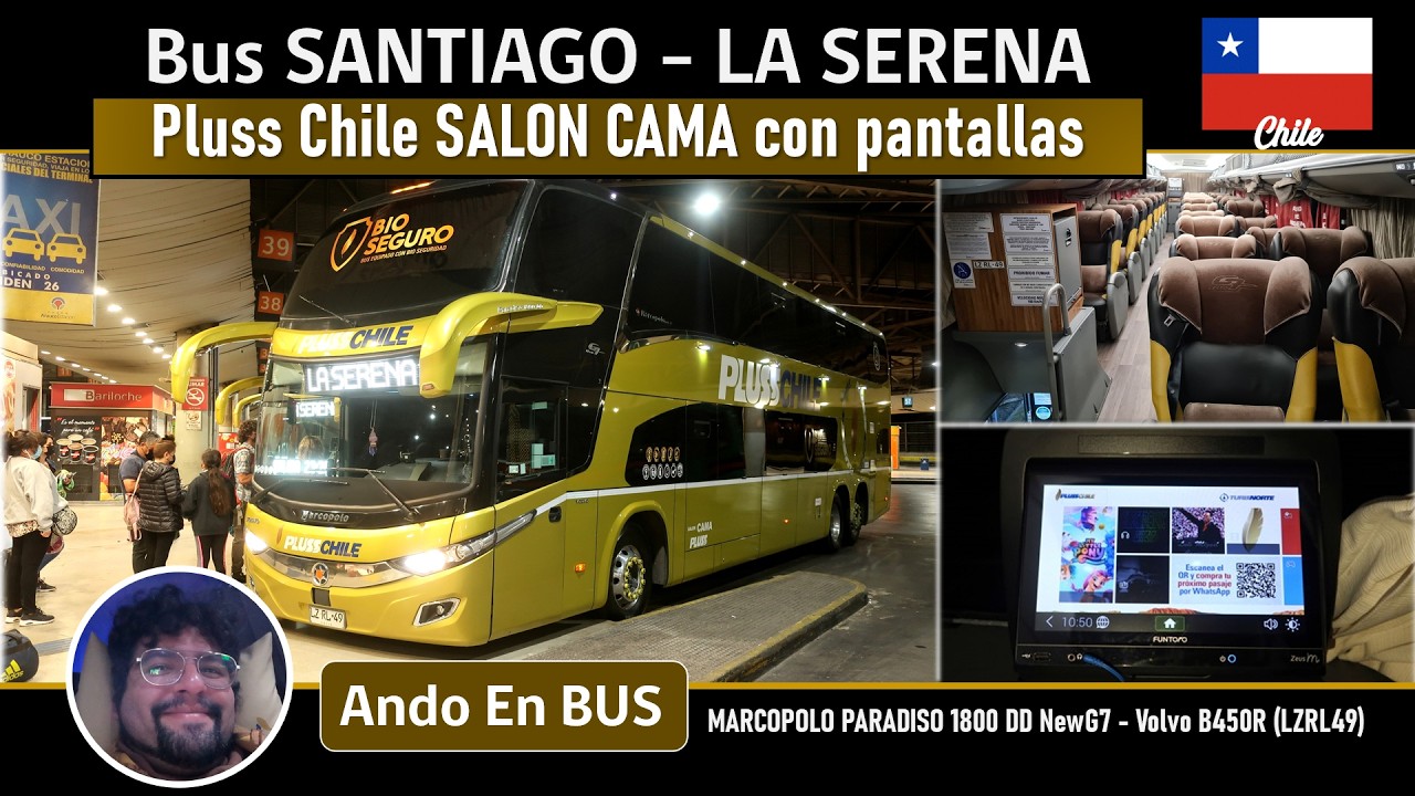 Viaje SANTIAGO - LA SERENA en BUSES PLUSS CHILE LZRL49 (Salón Cama ...