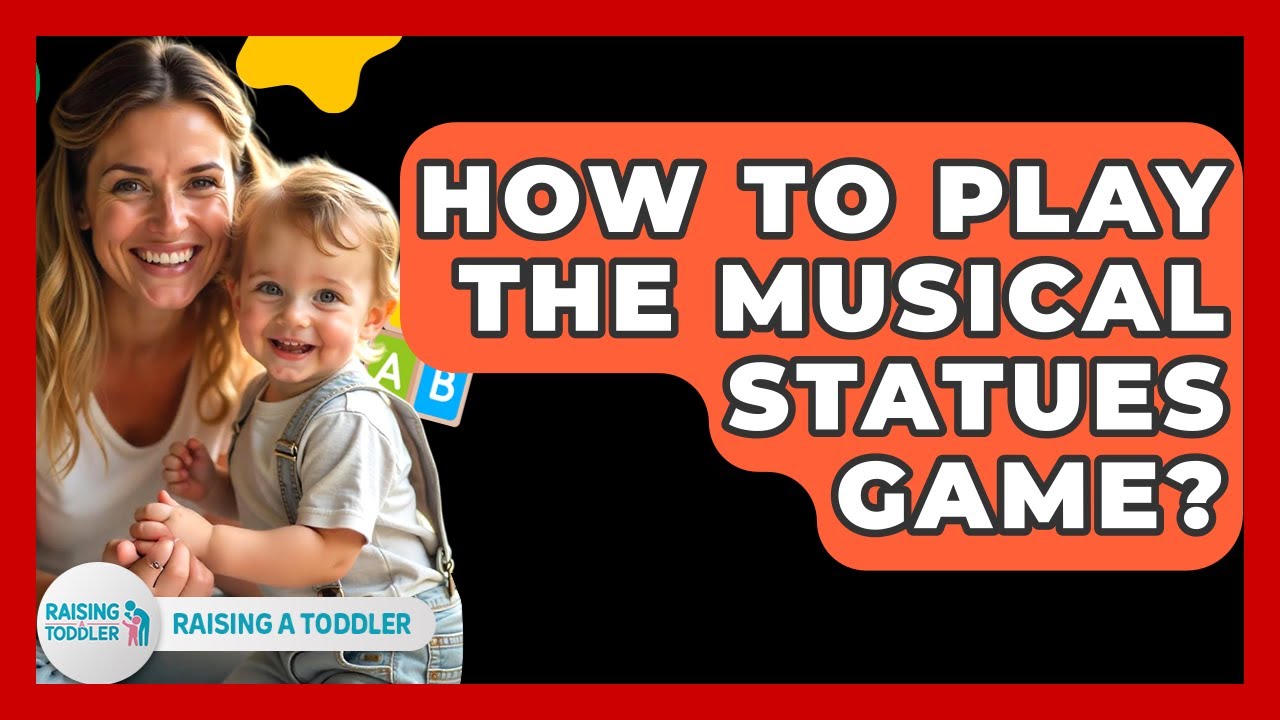 How To Play The Musical Statues Game? - Raising A Toddler - YouTube