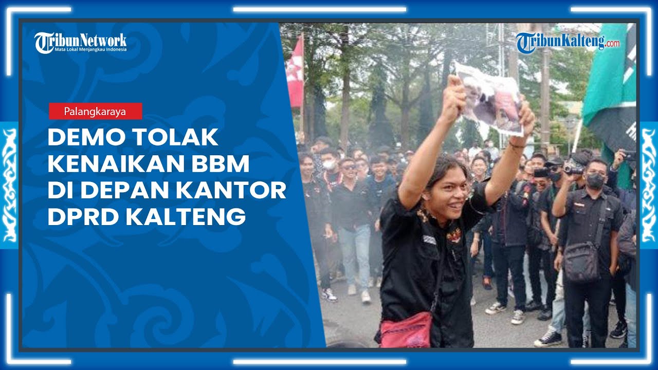 Berita Kalteng, Ratusan Mahasiswa Palangkaraya Demo Tolak Kenaikan BBM ...