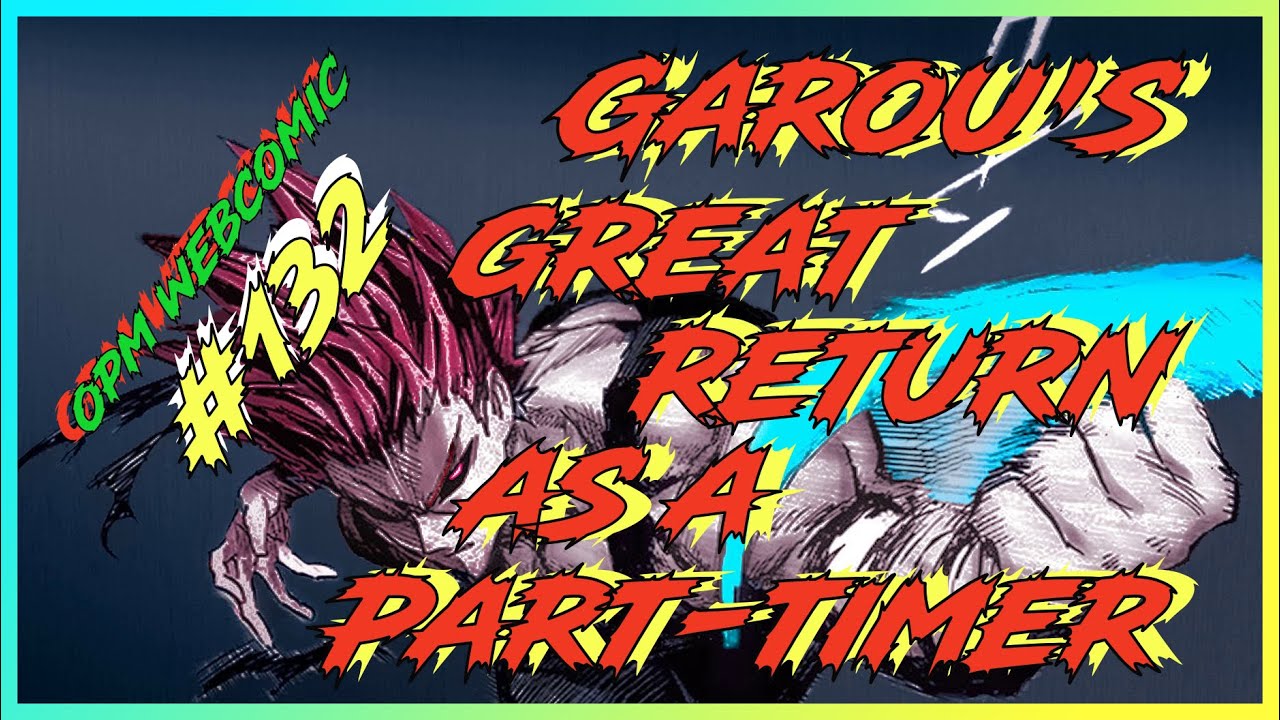 Garou's Great Return As A Part-Timer | OPM Webcomic Chapter 132 - YouTube