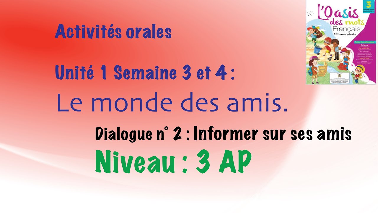 Activités orale Unité 1 Semaine 3 et 4 Informer sur ses amis - YouTube