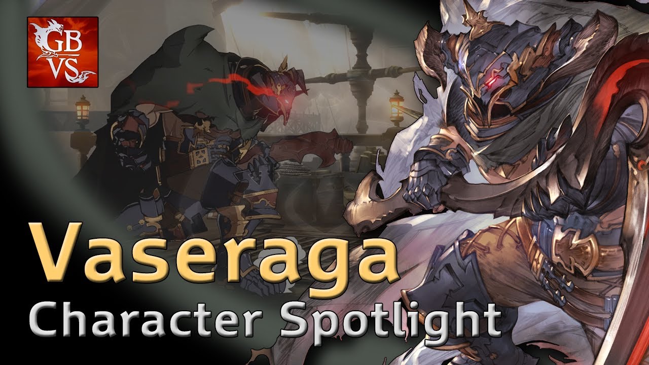 Granblue Fantasy: Versus - Vaseraga Character Spotlight - YouTube