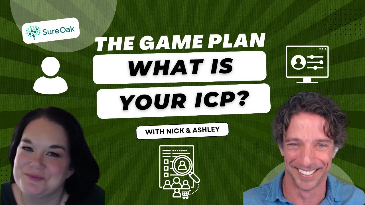 What is Your ICP? | The Game Plan for Sales and Marketing | Sure Oak ...