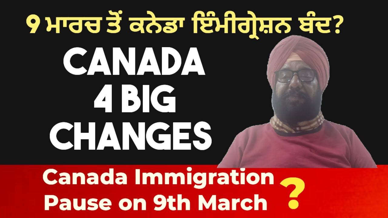 Canada 4 Big Changes onwards 9th March। #canadaimmigration - YouTube