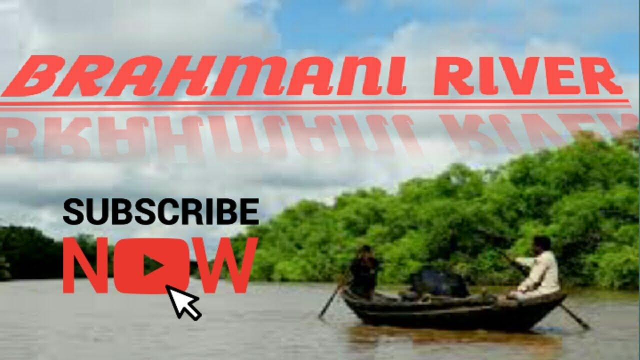 BRAHMANI RIVER I 2ND LARGEST RIVER OF ODISHA I RIVER OF ODISHA - YouTube