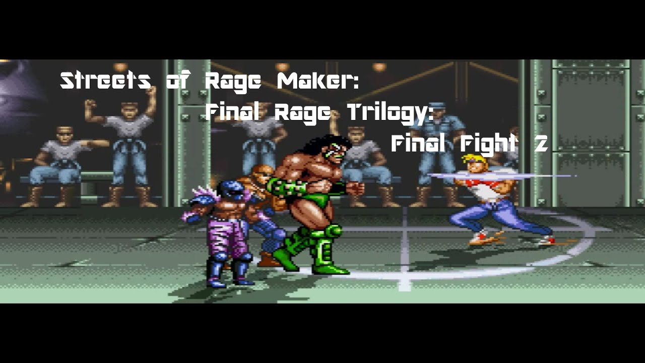 Streets of Rage Maker: Final Rage Trilogy: Final Fight 2 - YouTube
