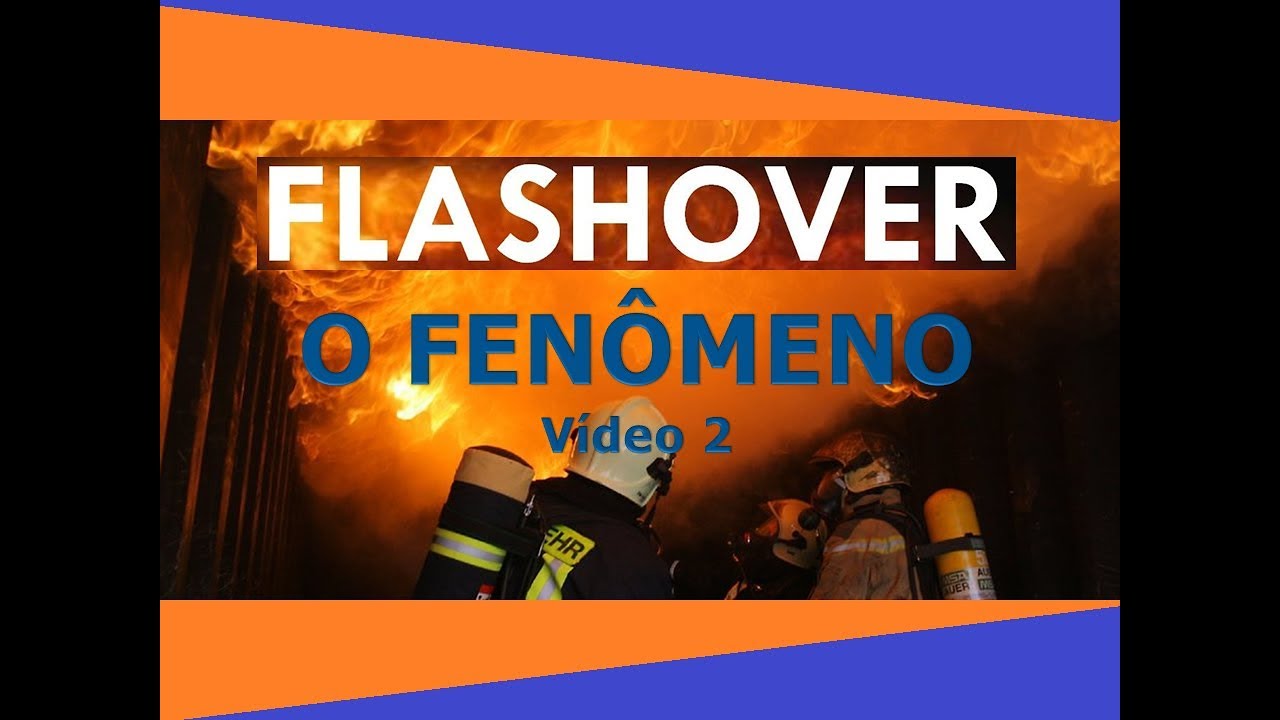 Combate a Incêndio - Flashover - O Fenômeno - Bravos Bombeiros - O ...