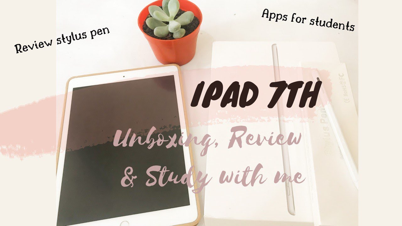[Review] IPad 7th generation | Unboxing, review and study with me - YouTube