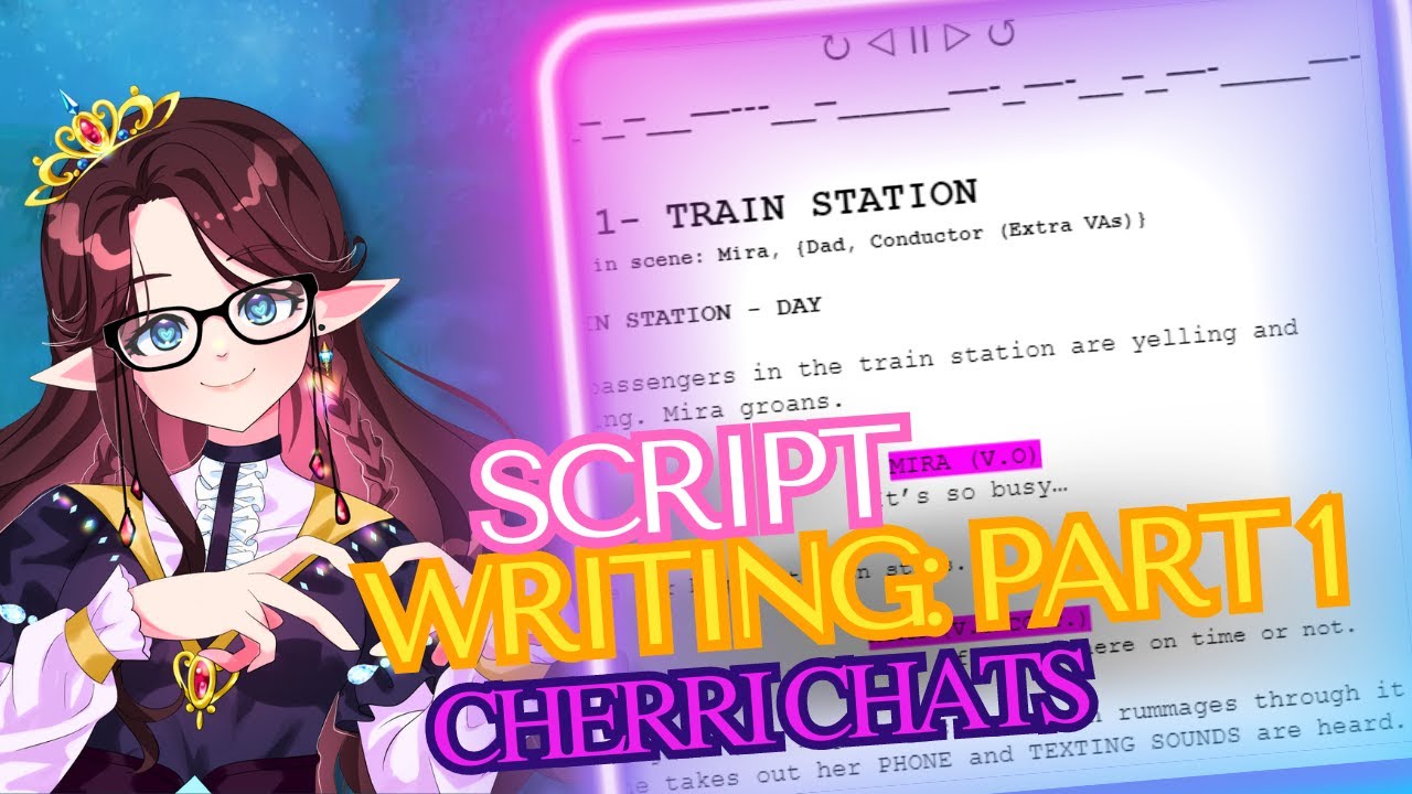 Cherri Chats Ep. 2 - Script Writing (Part 1) - YouTube