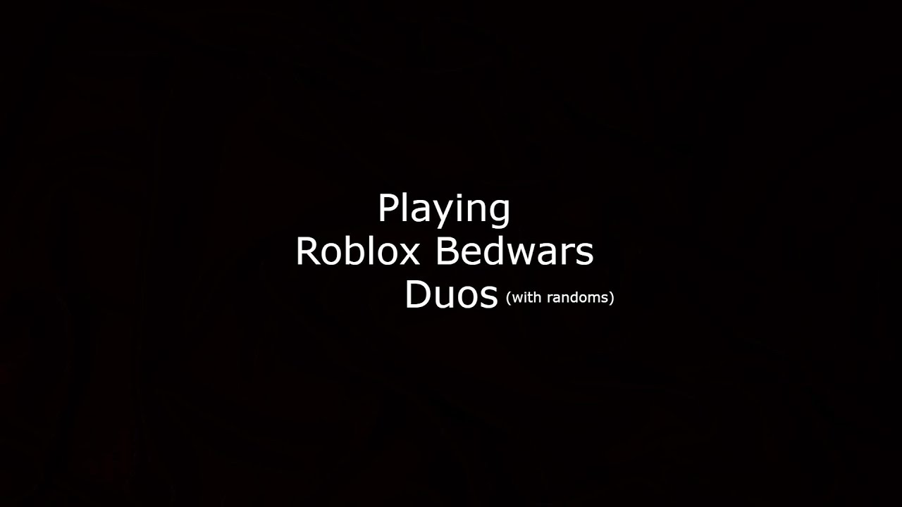 Playing Roblox Bedwars Duos With Randoms Youtube