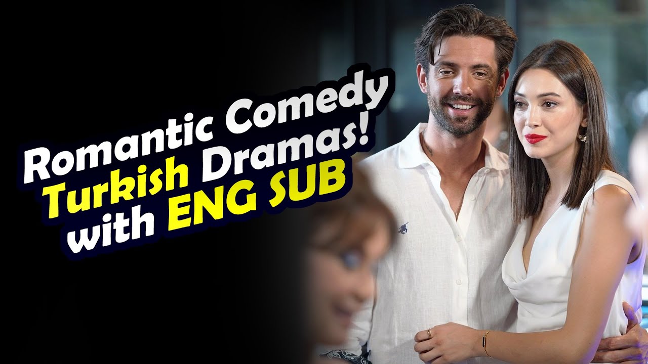 Top 7 Romantic Comedy Turkish Series With English Subtitles | Romantic ...