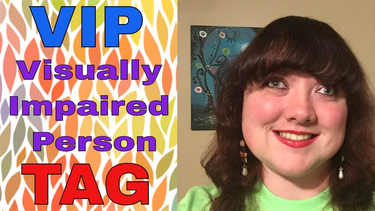 The Visually Impaired Person Tag | Q&A | Legally Blind | VIP - YouTube