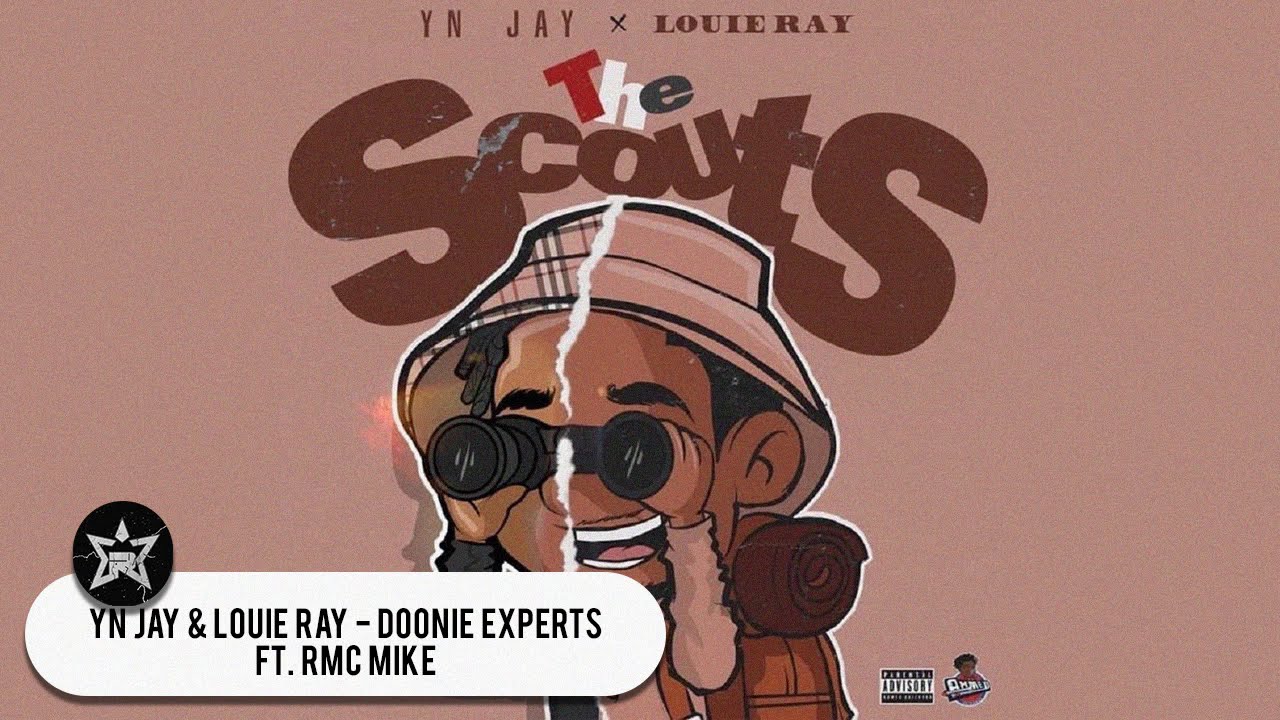YN Jay & Louie Ray - "Doonie Experts" Ft. RMC Mike (The Scouts ...
