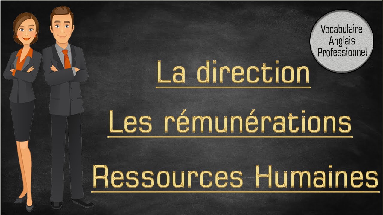 vocabulaire anglais professionnel, la direction les rémunérations et ...