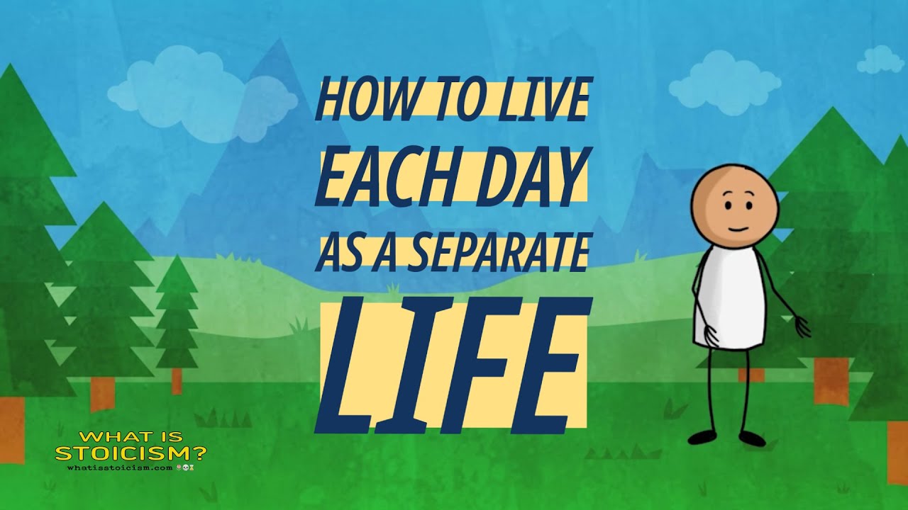🌷 How to Live Each Day as a Separate Life | #stoicism - YouTube