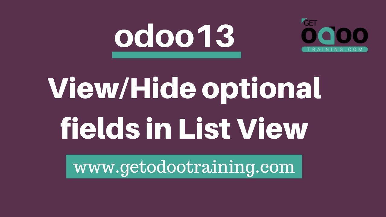 Odoo 13 Tutorial View Hide Optional Fields In List View Youtube 5296