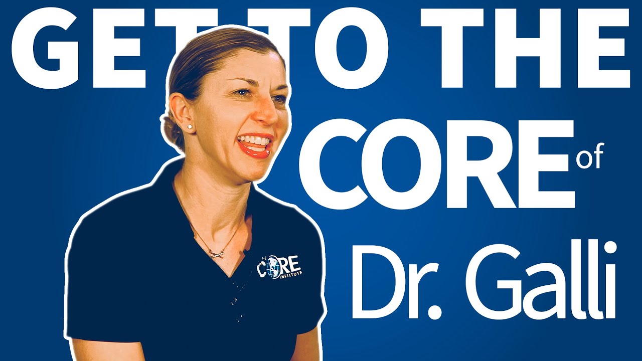 Get To The CORE of Dr. Galli - YouTube