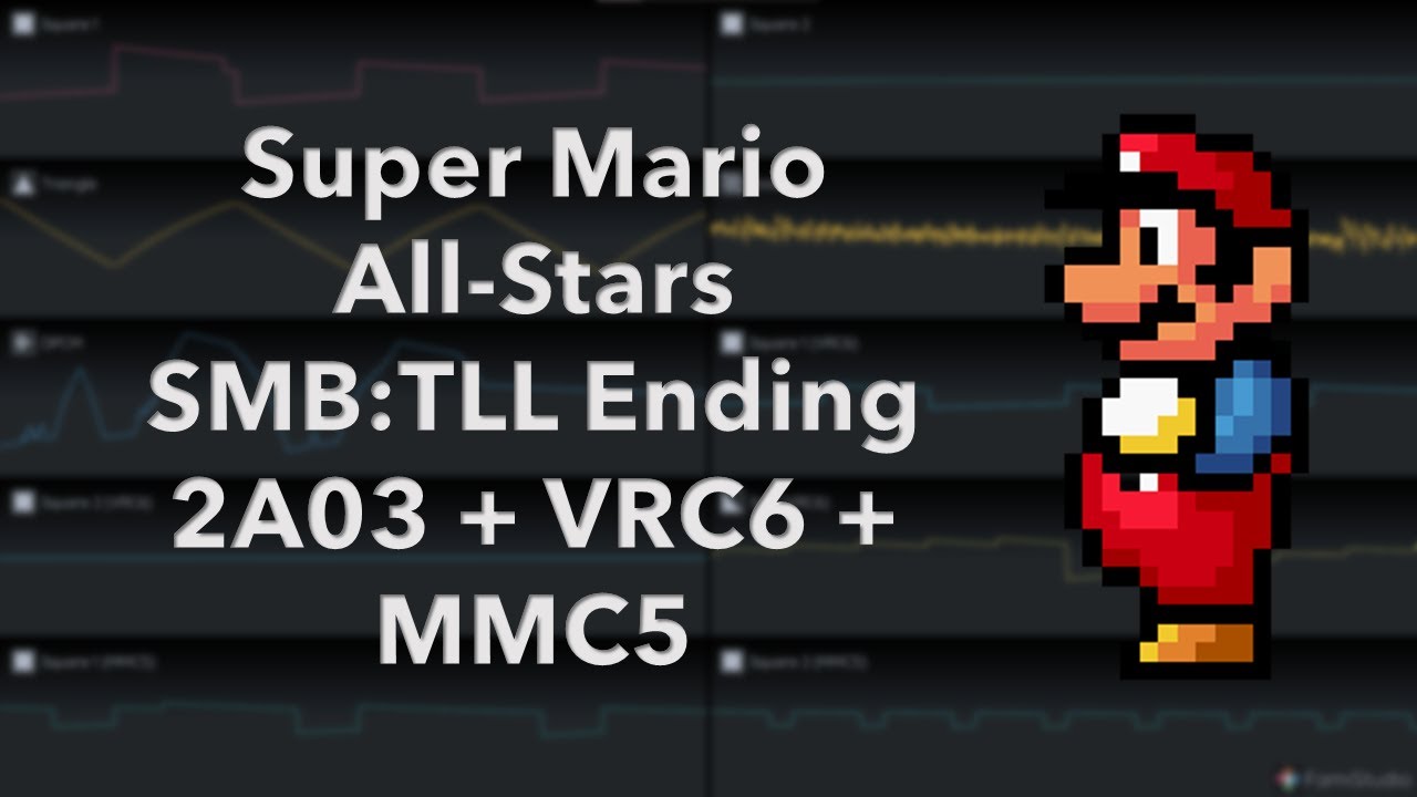 FamiStudio - Super Mario All-Stars - SMB:TLL Ending 2A03 + VRC6 + MMC5 ...