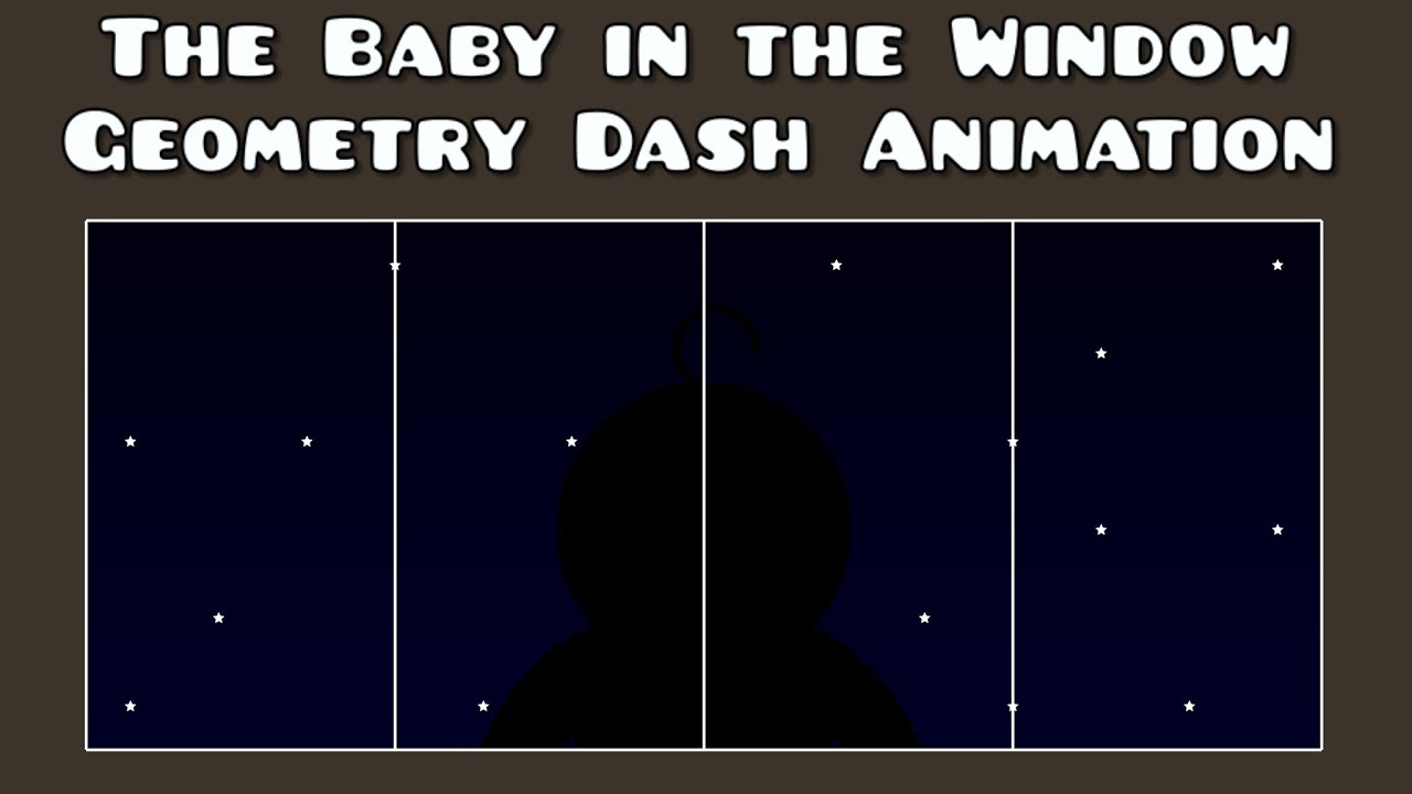 The Baby in the Window in Geometry Dash - YouTube
