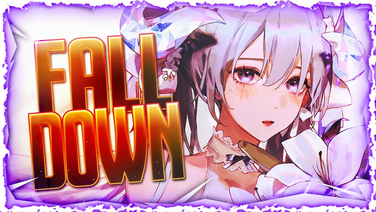 Nightcore - Fall Down (Lyrics) - YouTube