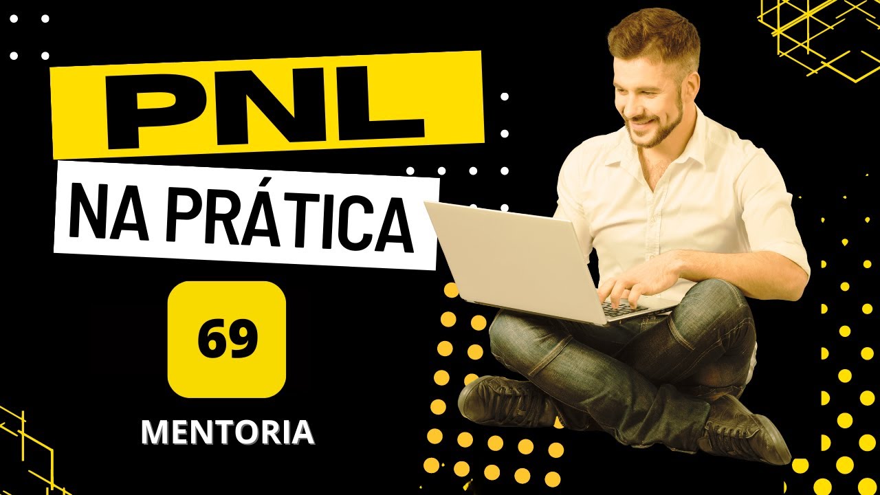 PNL na Prática (69) Mentoria - YouTube