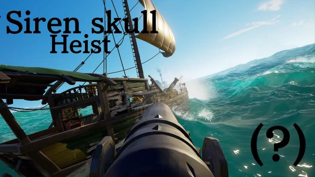 Siren skull Heist [SOT] - YouTube