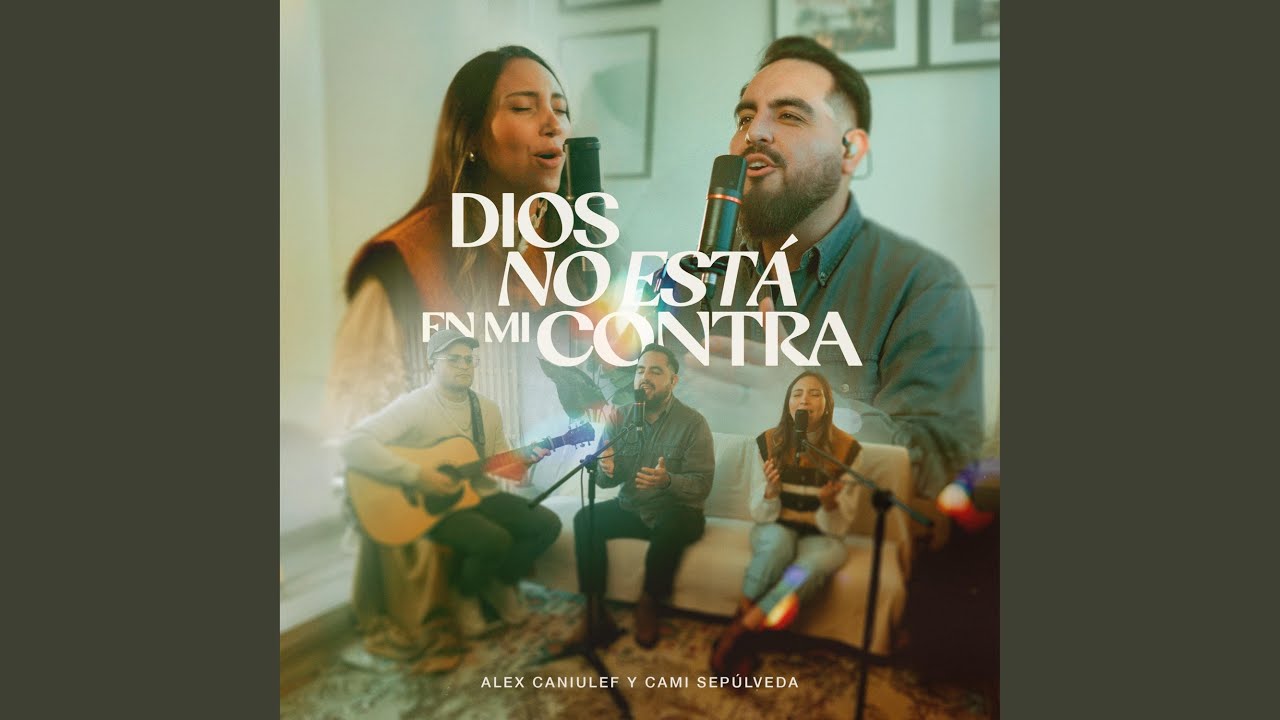 Dios No Está En Mi Contra (feat. Cami Sepulveda) - YouTube