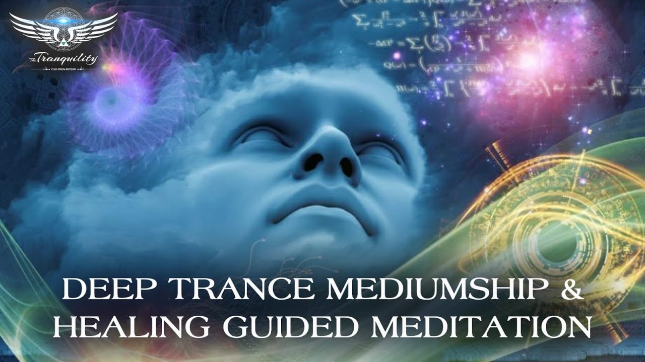 Trance Mediumship Powerful Guided Meditation | 528Hz Healing Music ...
