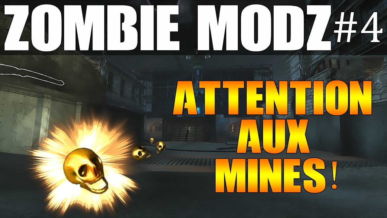 Zombie Modz #4 : ATTENTION AUX MINES ! - YouTube