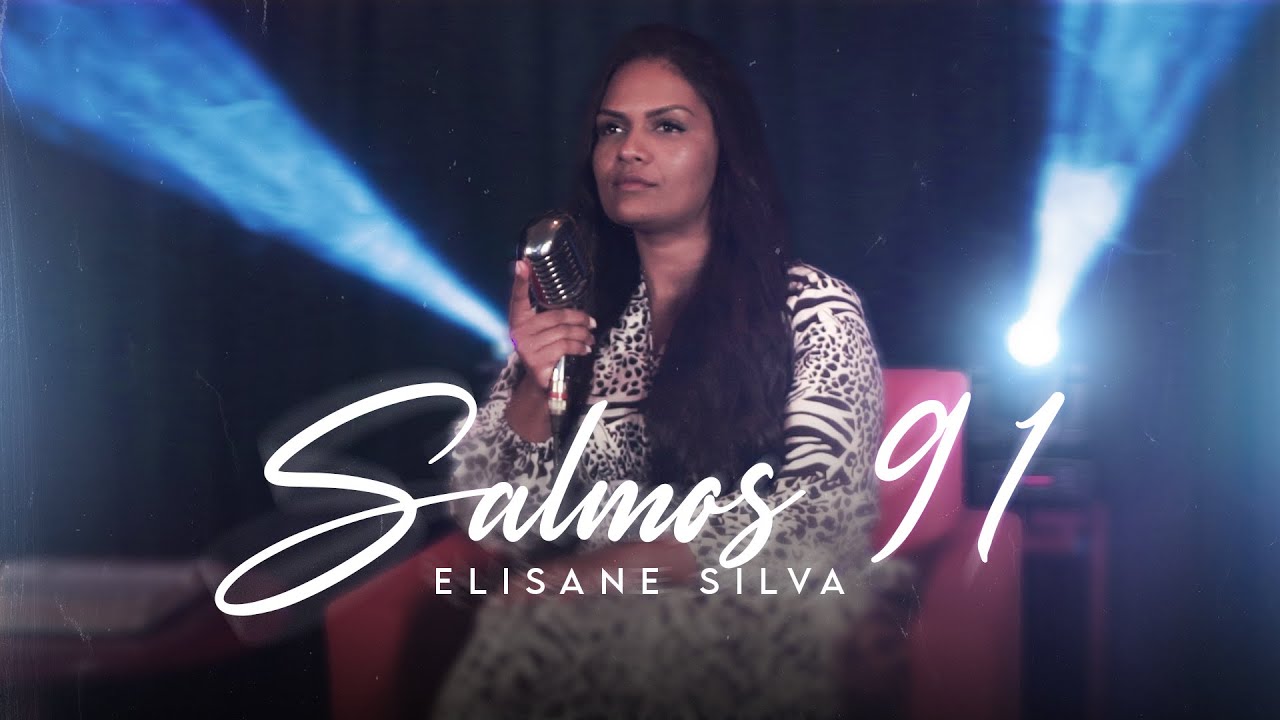 Elisane Silva - Salmos 91 - (COVER) - YouTube