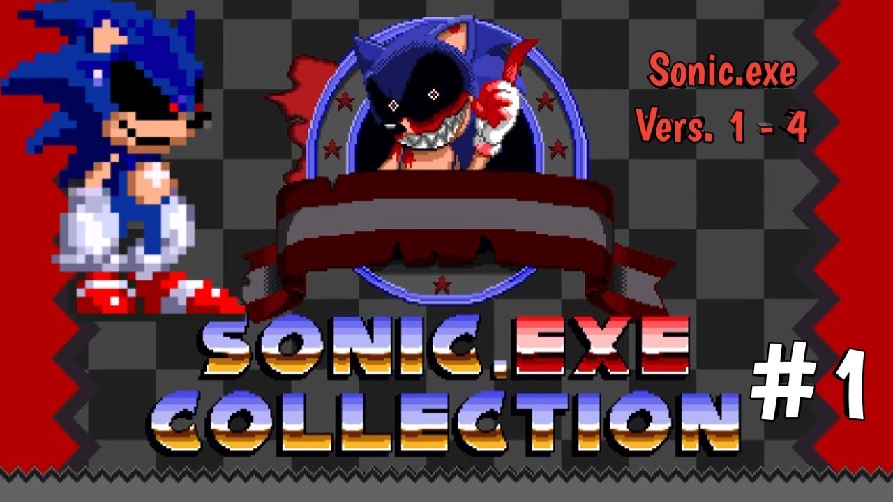 Sonic.exe Collection Part 1 / Sonic.exe Vers. 1 - 4 - YouTube