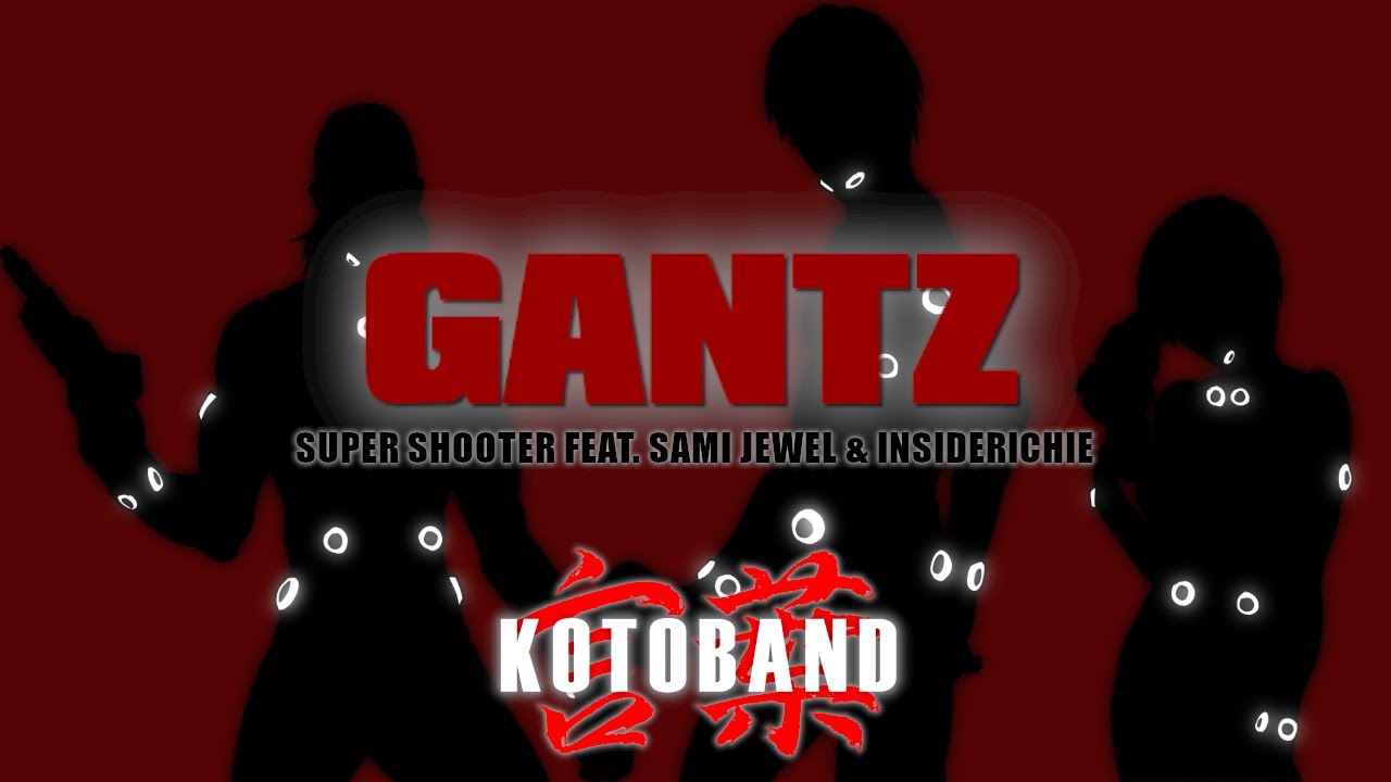 Gantz - "Super Shooter" OP - ver. ESPAÑOL - Kotoband feat. @SamiJewel ...