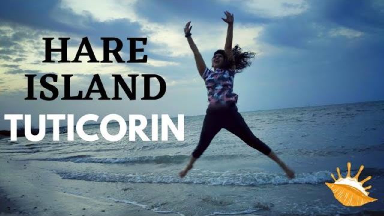 Hare Island Tuticorin | Muyal Theevu Tuticorin | Tamil Nadu Top places ...
