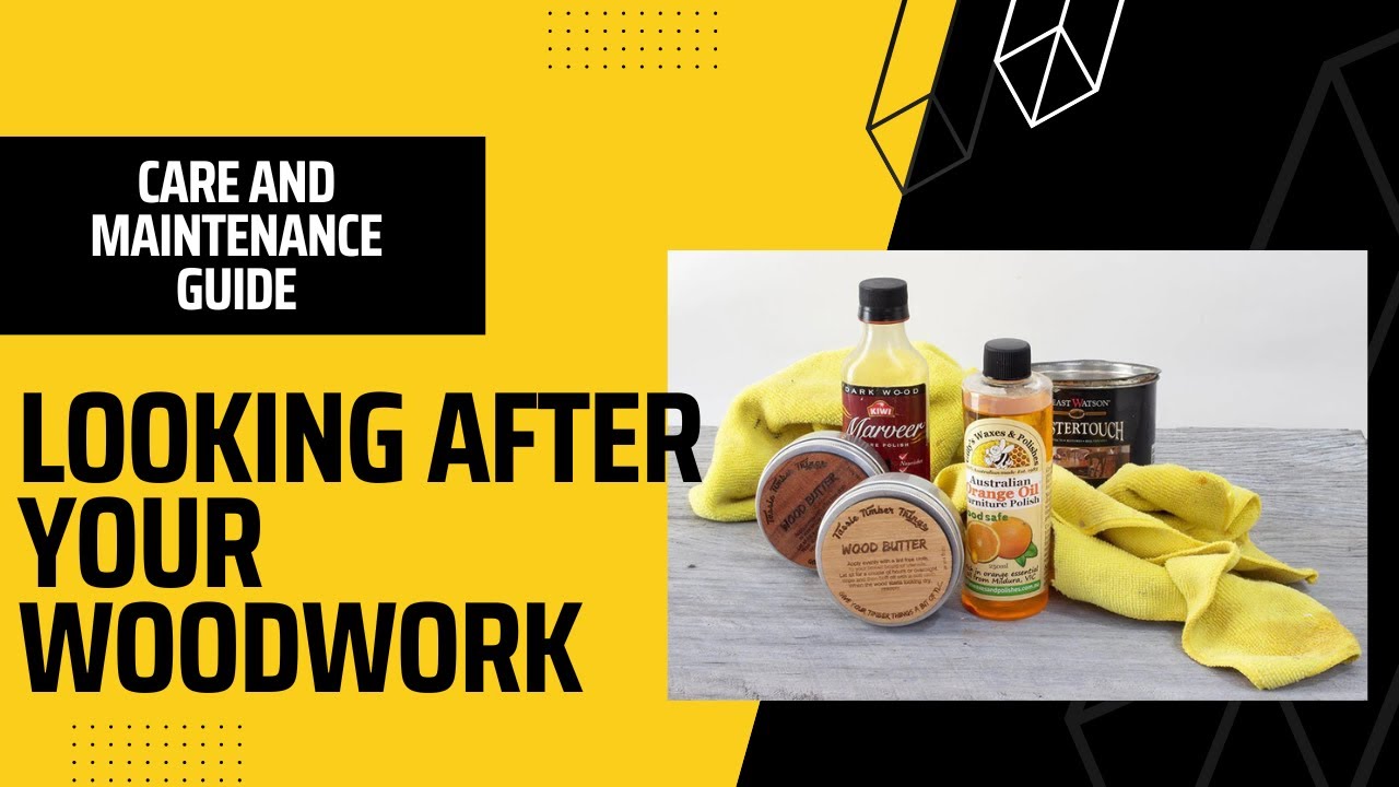 Looking after your woodwork: A care and maintenance guide - YouTube
