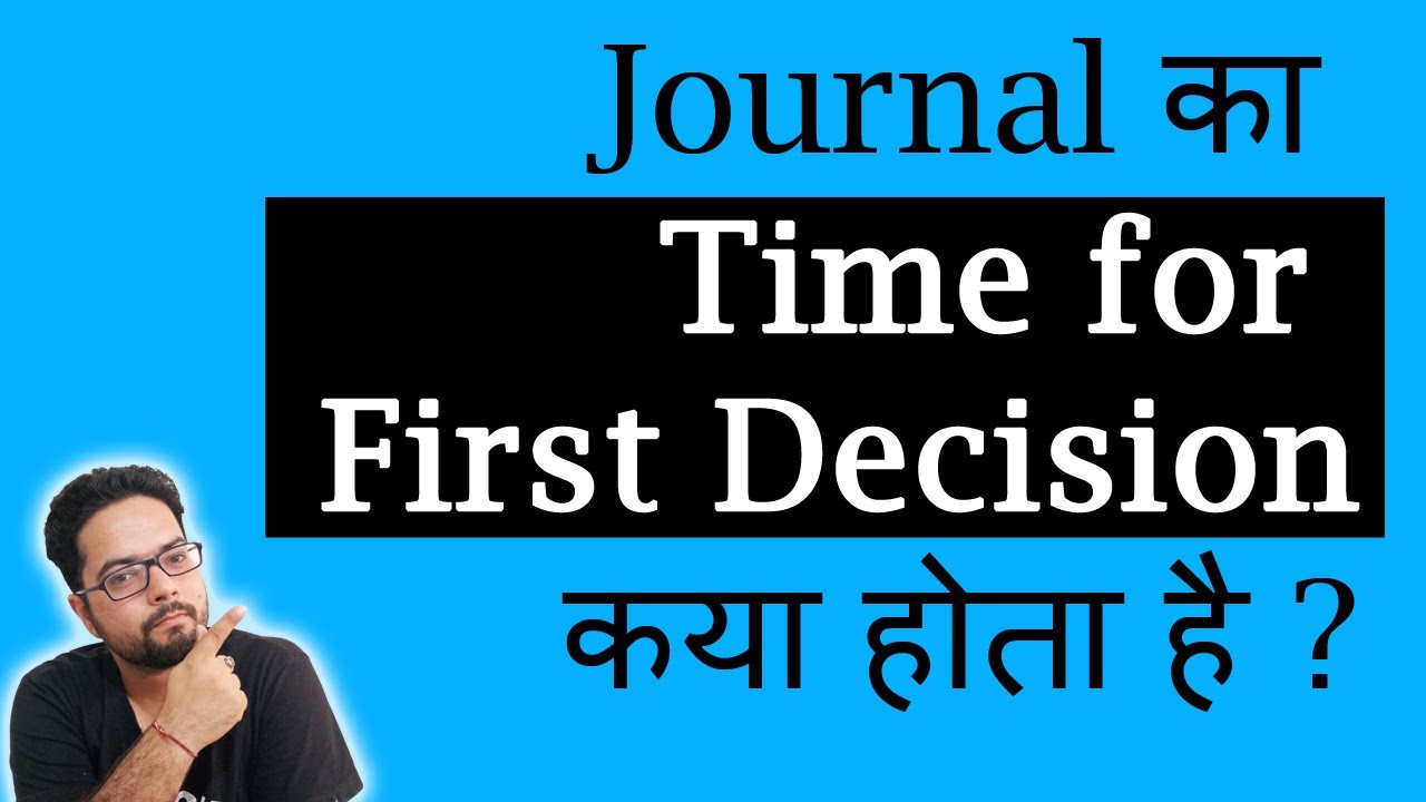 What is Time for First Decision for Journal? - YouTube