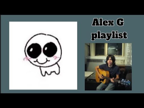 some of my alex g faves ^_^ - YouTube