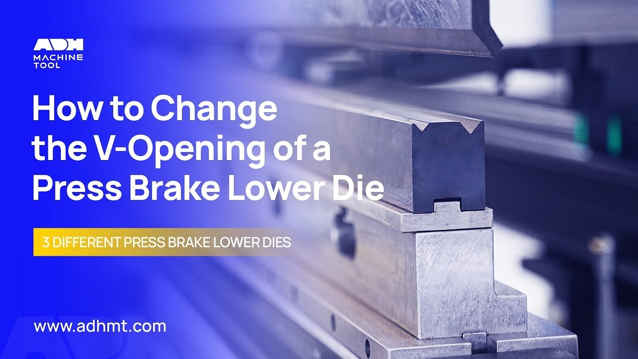 How to Change the V Opening of a Press Brake Lower Die - YouTube