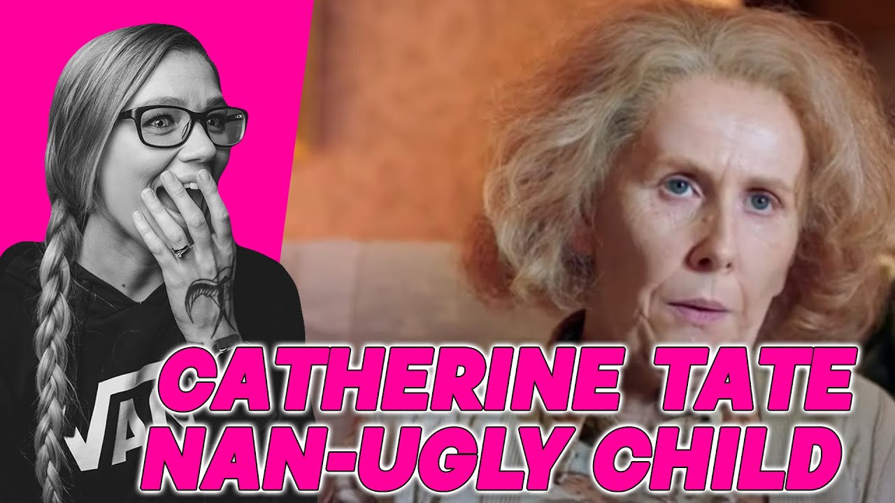 CATHERINE TATE NAN UGLY CHILD | LADY RAE | AMANDA RAE - YouTube