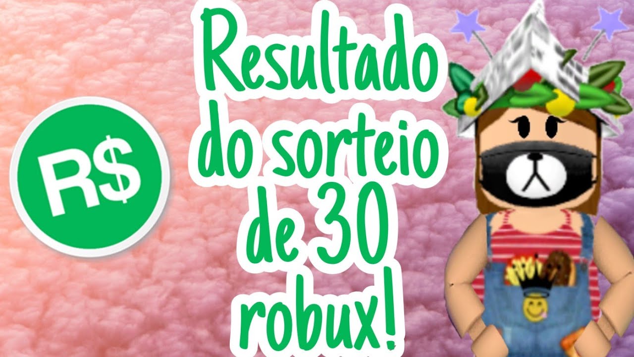 Resultado do sorteio de 30 rbx!!!!! - YouTube