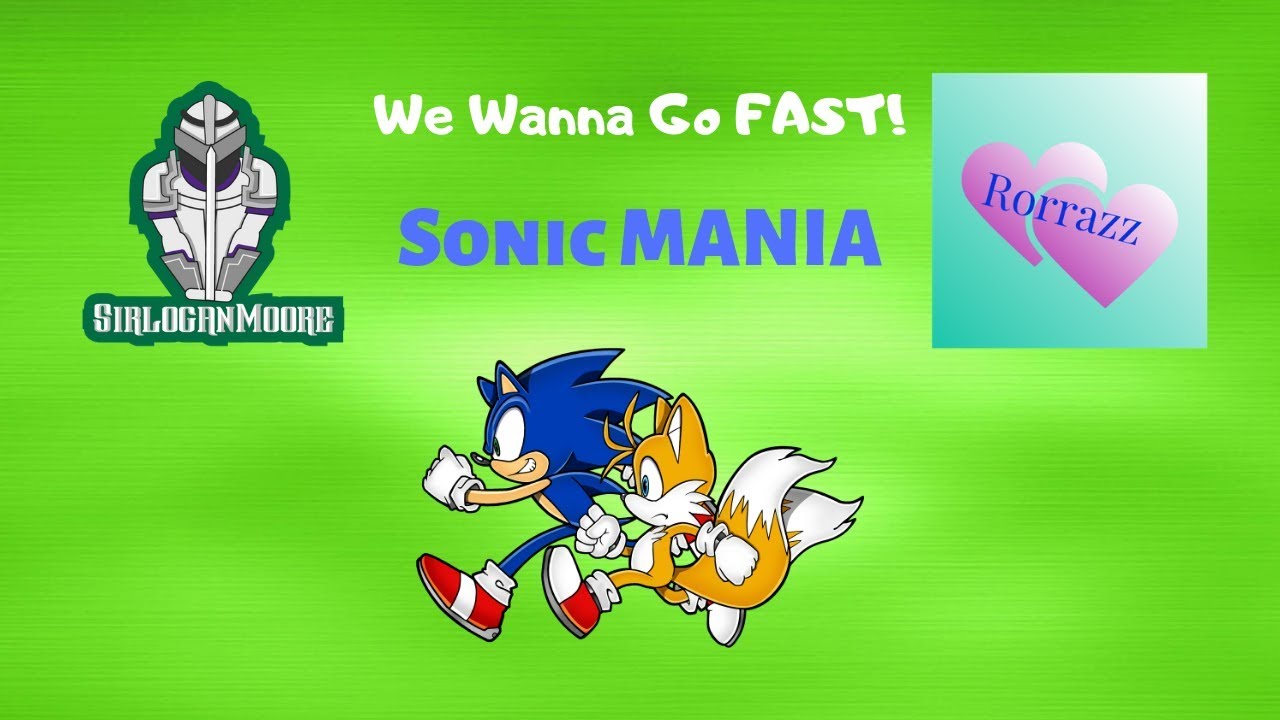 We Wanna Go FAST!/ Sonic MANIA {PS4} - YouTube