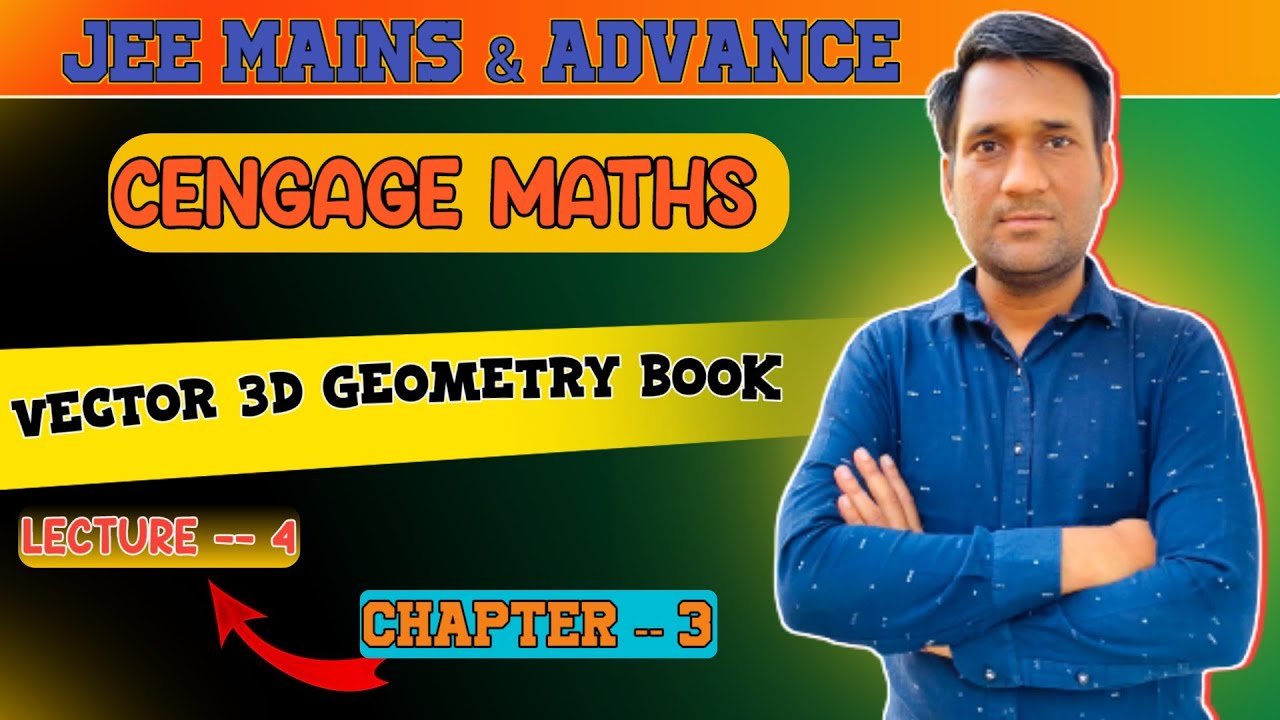 Cengage Maths|| vector 3D geometry book ||Lect.4 ,Chapter 3 || JEE MAIN ...