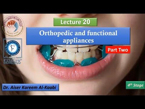 orthopedic and functional appliances lecture 20 part 2 للمرحلة الرابعة تقويم الأسنان - YouTube