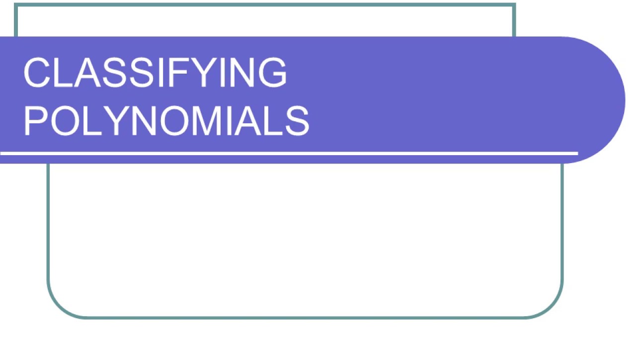 Classifying Polynomials - YouTube